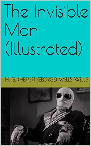 The Invisible Man (Illustrated) by H.G. Wells | Goodreads