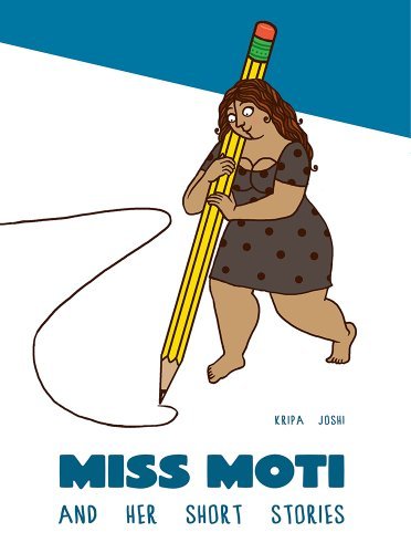 Miss Moti and her Short Stories by Kripa Joshi | Goodreads