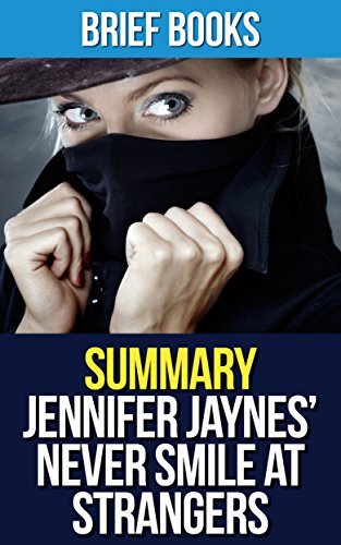 Summary: Never Smile at Strangers by Jennifer Jaynes by Brief Books ...