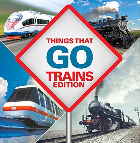 Things That Go - Trains Edition: Trains for Kids Books by Baby ...
