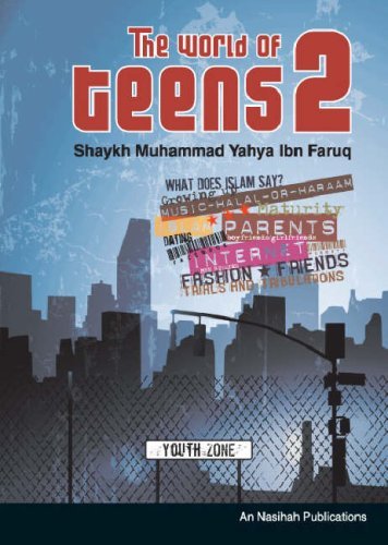 The World of Teens 2: Pt. 2 by Muhammad Yahya Ibn Farouk | Goodreads