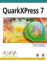 QuarkXPress 7/ QuarkXpress 7 Visual QuickStart Guide by Elaine Weinmann | Goodreads