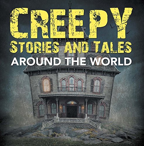 Creepy Stories and Tales Around the World: Horror Books for Kids by ...