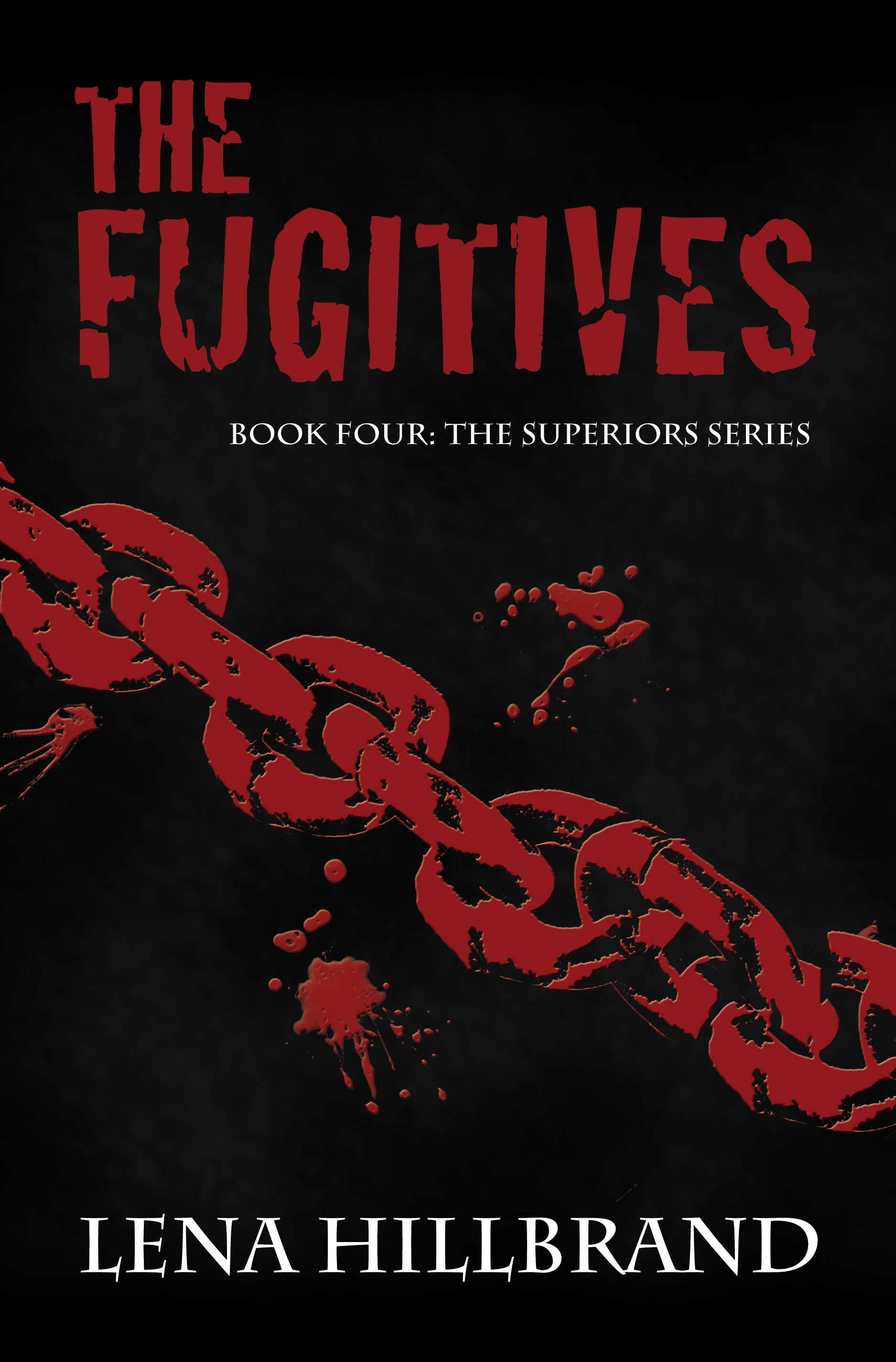 The Fugitives: The Superiors Series Book 4 by Lena Hillbrand | Goodreads