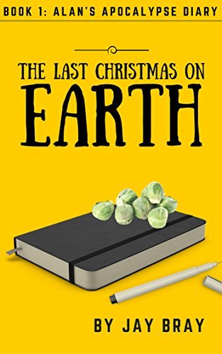 The Last Christmas On Earth: A British Mum & Son Apocalyptic Comedy by ...