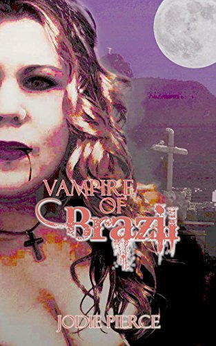 Vampire of Brazil by Jodie Pierce | Goodreads