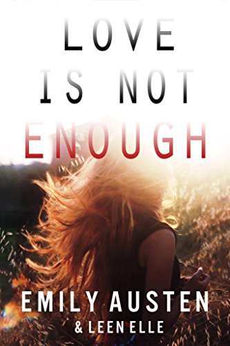 Love Is Not Enough by Emily Austen | Goodreads
