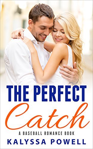 The Perfect Catch by Kalyssa Powell | Goodreads