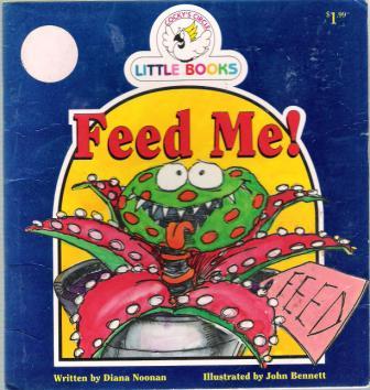 Feed Me! by Diana Noonan | Goodreads