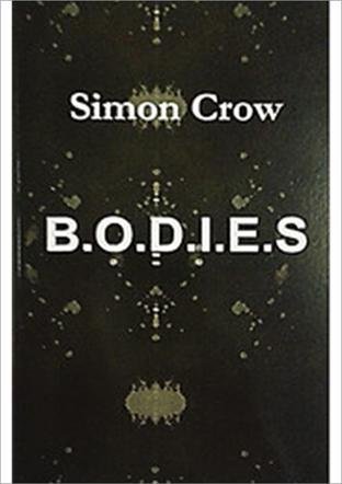B.O.D.I.E.S by Simon Crow | Goodreads