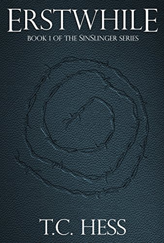 Erstwhile (SinSlinger #1) by T.C. Hess | Goodreads