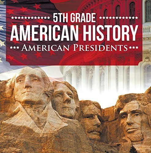 5th Grade American History: American Presidents: Fifth Grade Books US ...