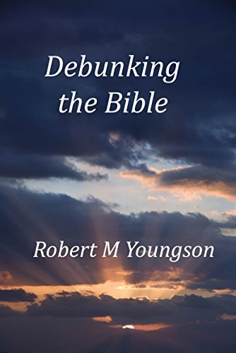 Debunking the Bible by Robert M. Youngson | Goodreads