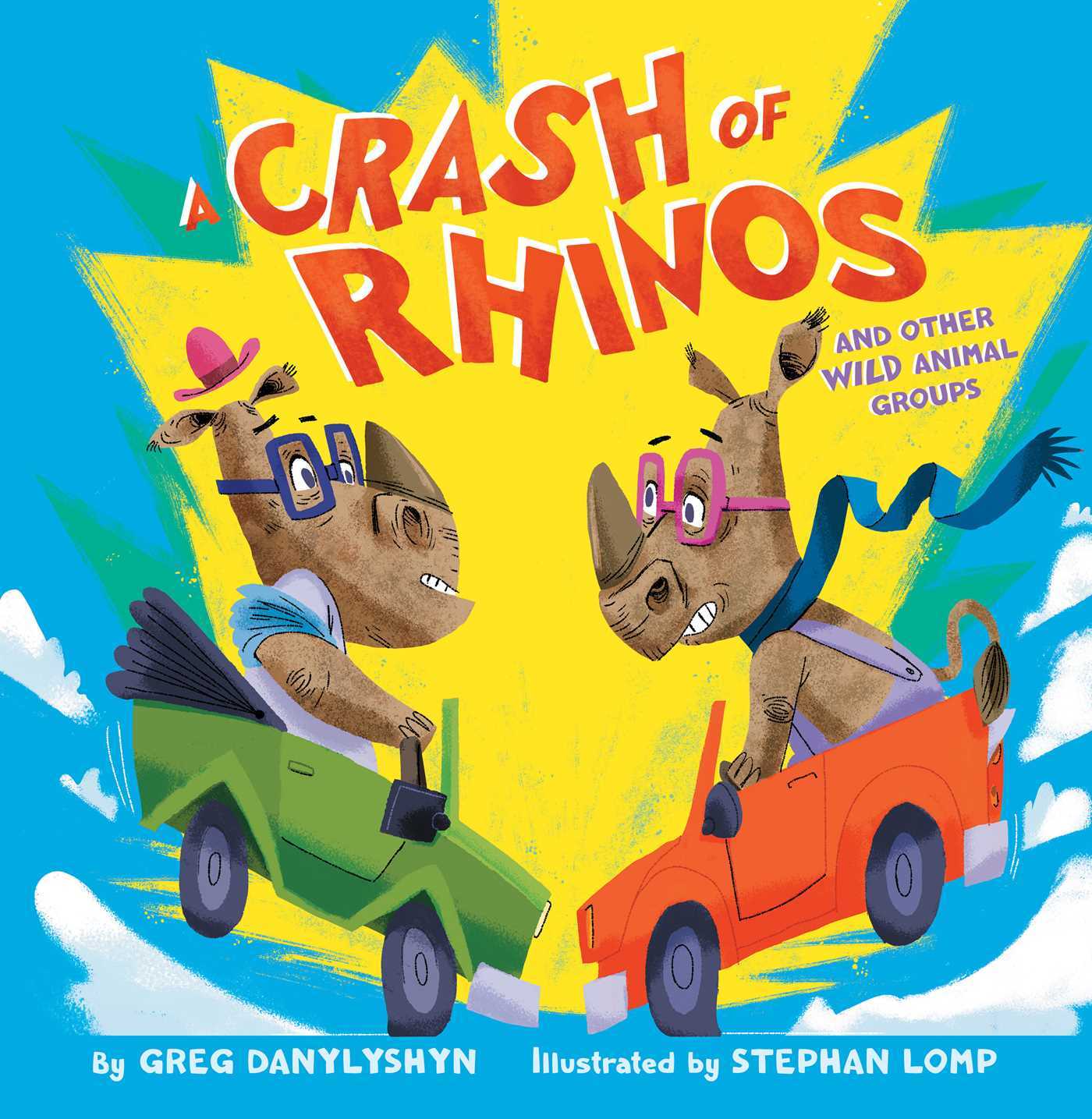 A Crash of Rhinos: and other wild animal groups by Greg Danylyshyn ...