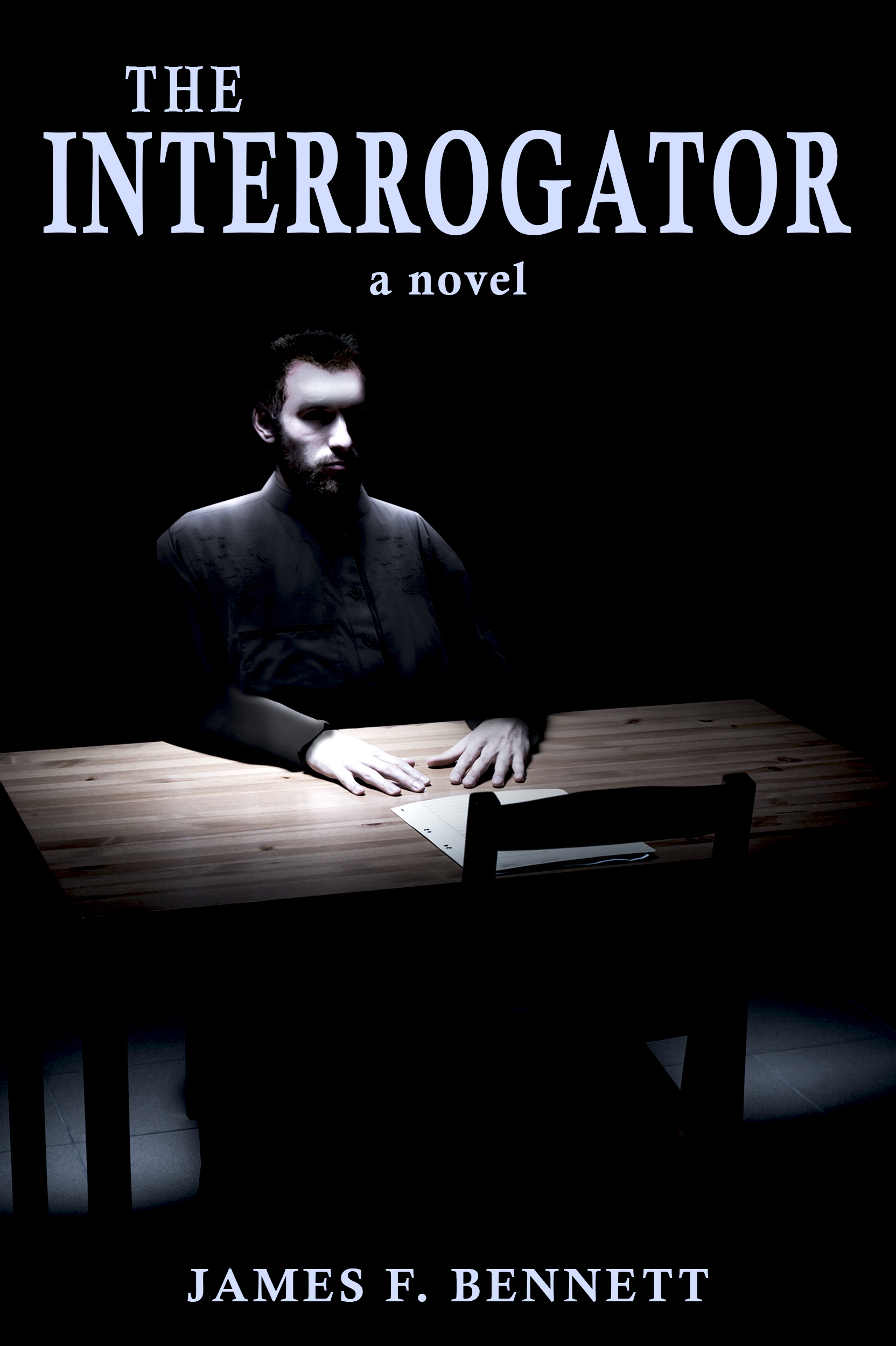 The Interrogator by James F. Bennett | Goodreads