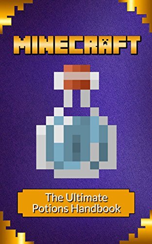 Minecraft: The Ultimate Potions Guide by Gus Crafts | Goodreads