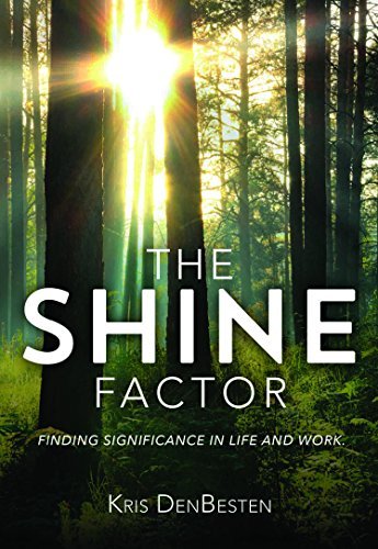 The Shine Factor by Kris Denbesten | Goodreads