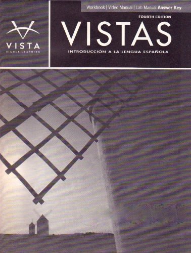 Vistas: Introducción a la lengua española, Workbook/Video/Lab Manual ...