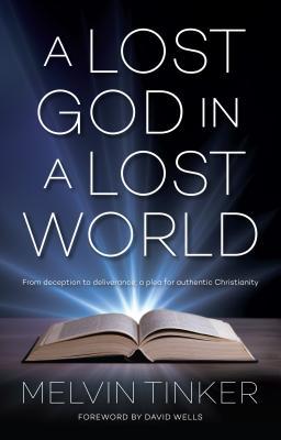 A Lost God in a Lost World by Melvin Tinker | Goodreads