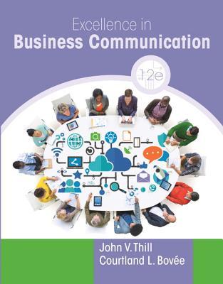 Excellence in Business Communication by John V. Thill | Goodreads