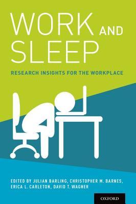 Work and Sleep: Research Insights for the Workplace by Julian Barling ...