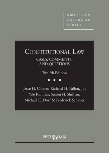 Constitutional Law: Cases Comments and Questions,12th by Jesse H ...