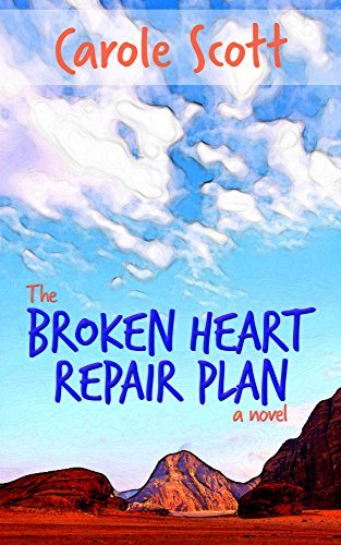 The Broken Heart Repair Plan: a novel by Carole Scott | Goodreads