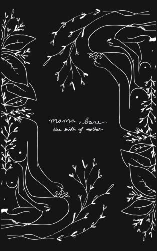 Mama, Bare: The Birth Of Mother by Kristen Gail Hedges | Goodreads