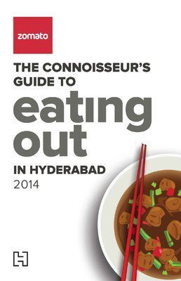 Zomato: The Connoisseur's Guide To Eating Out In Hyderabad 2014 by ...