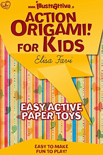 Action Origami for kids: easy, funny, active paper toys by Elisa Favi ...