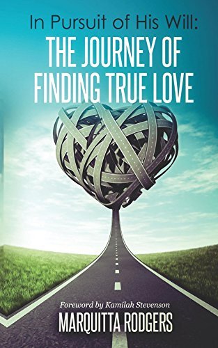 In Pursuit of His Will: The Journey of Finding True Love by Marquitta ...