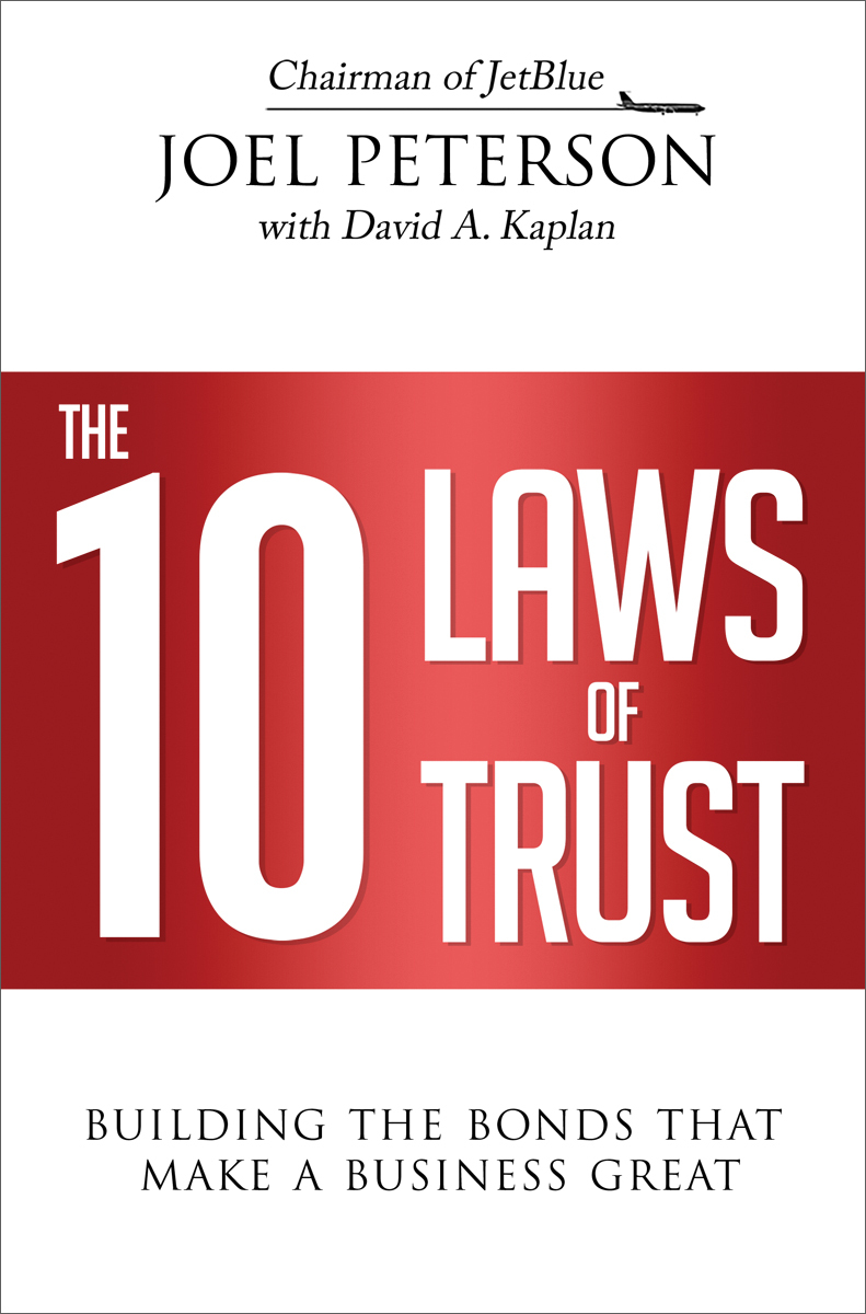 The 10 Laws of Trust: Building the Bonds That Make a Business Great by ...