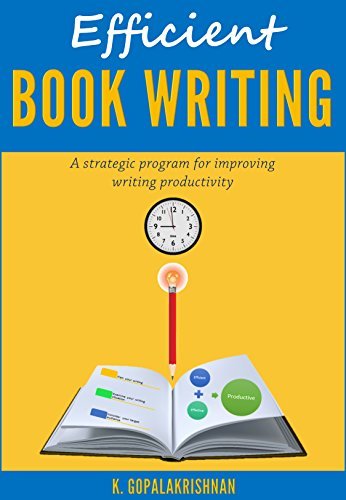 Efficient Book Writing: A Strategic Program for Improving Writing ...