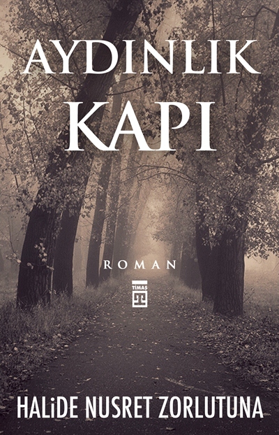 Aydınlık Kapı by Halide Nusret Zorlutuna | Goodreads