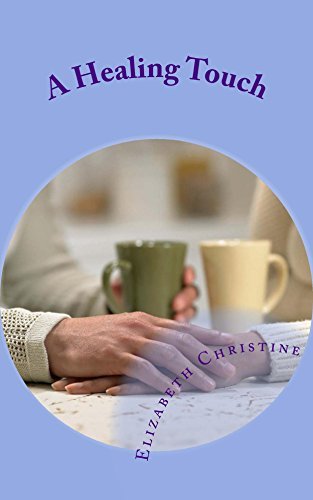A Healing Touch by Elizabeth Christine | Goodreads