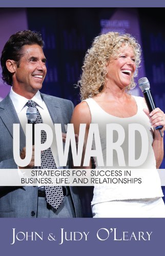 Upward: Strategies for Success in Business, Life, and Relationships by ...