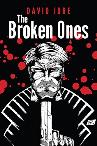 The Broken Ones by David Jobe | Goodreads