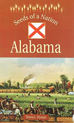 Alabama (Seeds of a Nation) by Teresa L. Hyman | Goodreads