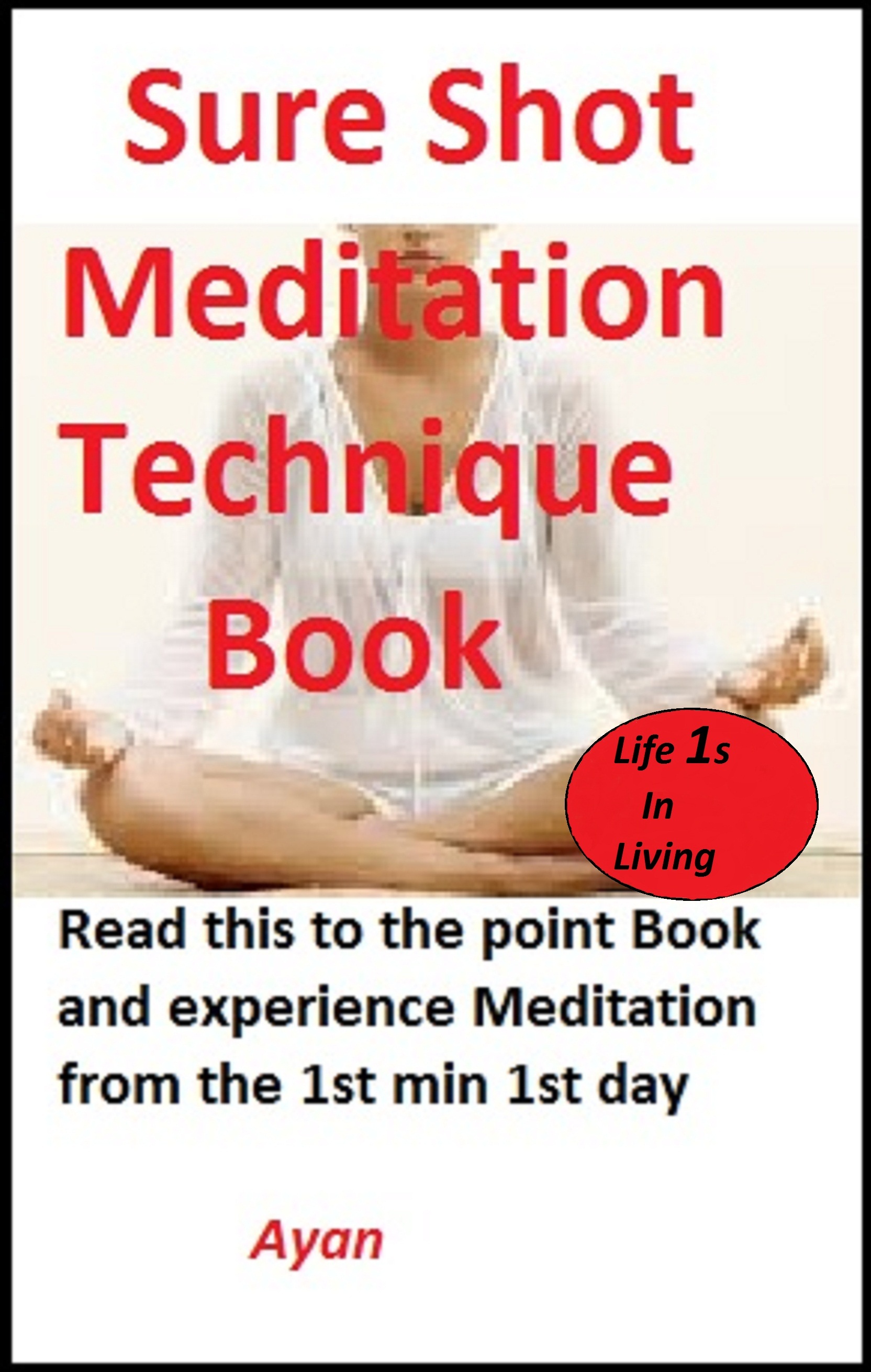 Sure Shot Meditation Technique Book by Ayan | Goodreads