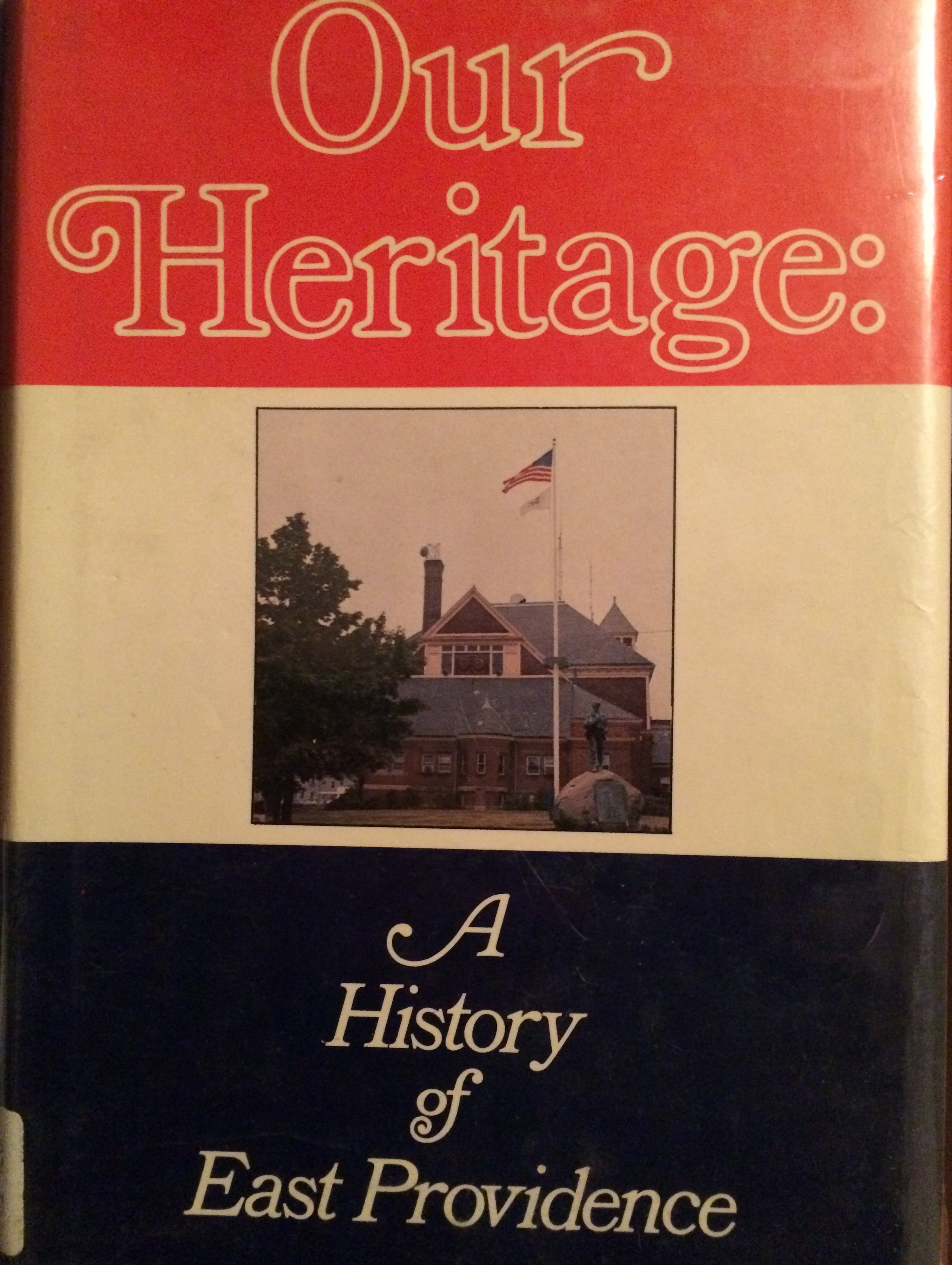 Our Heritage: A History of East Providence by Joseph A. Conforti ...