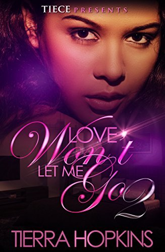 Love Won't Let Me Go 2 by Tierra Hopkins | Goodreads