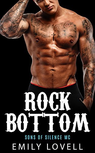 Rock Bottom: Sons of Silence MC by Emily Lovell | Goodreads