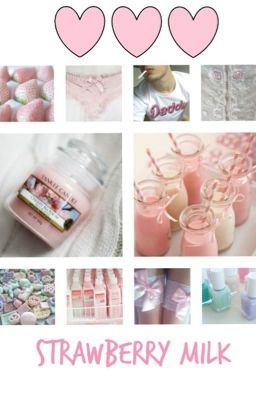 Strawberry Milk Fic (Strawberry Milk Fic, #1-3) by Wankerville | Goodreads