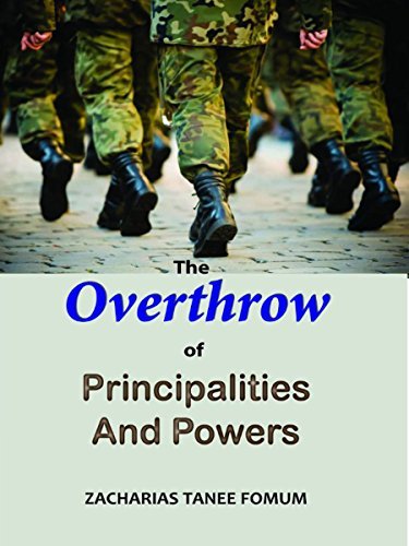 The Overthrow of Principalities and Powers by Zacharias Tanee Fomum ...