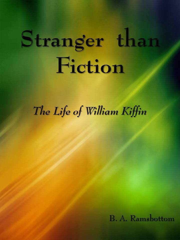 Stranger than Fiction; The Life of William Kiffin by B.A. Ramsbottom ...