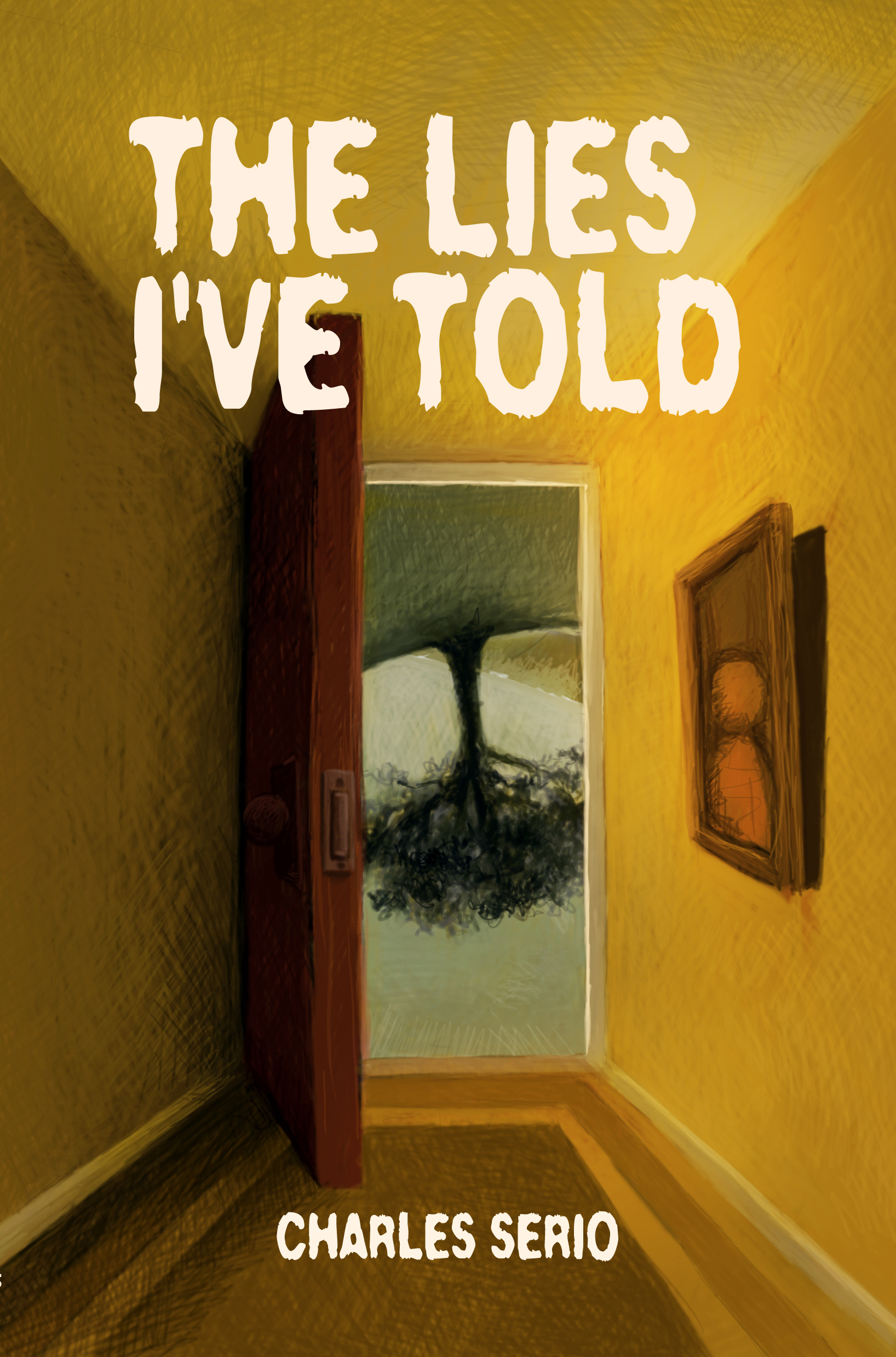 The Lies I've Told by Charles Serio | Goodreads