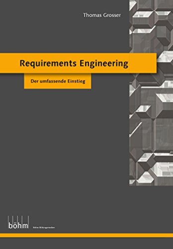 Requirements Engineering: Der umfassende Einstieg by Thomas Grosser ...