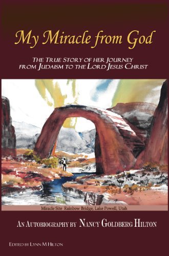 My Miracle from God, an Autobiography by Nancy Goldberg Hilton, the ...