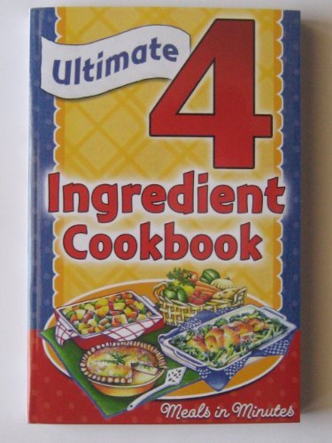 Ultimate 4 Ingredient Cookbook by Cookbook Resources | Goodreads