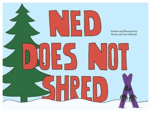 Ned Does Not Shred by Brody Mikesell | Goodreads